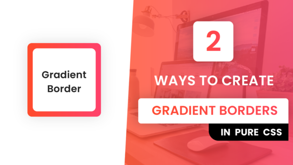 2 Ways To Create Gradient Border In Css Coding Artist 3993