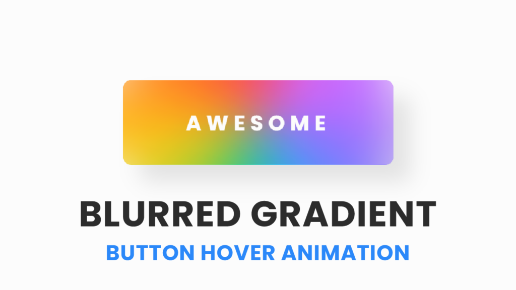 Blurred Gradient Button Hover Animation Css Coding Artist