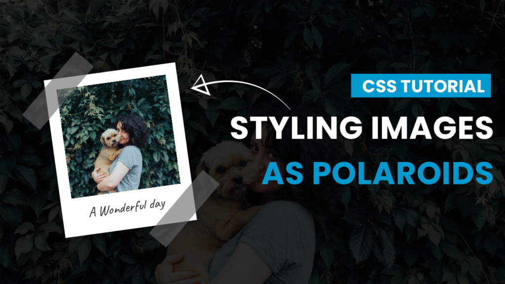 Styling Images As Polaroids With CSS | Coding Artist