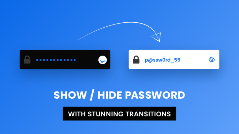 Show / Hide Password With Stunning Transitions | Coding Artist