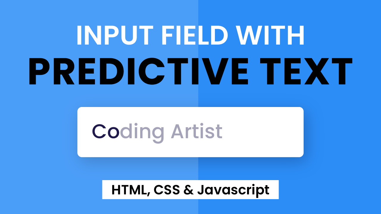 Predictive Text On Input Fields HTML CSS Javascript Coding Artist
