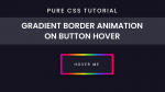 CSS Button On Hover Border Animation | Coding Artist