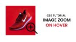 Image Zoom on Hover | Coding Artist