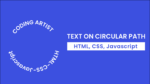 Circular Text | HTML, CSS & Javascript | Coding Artist